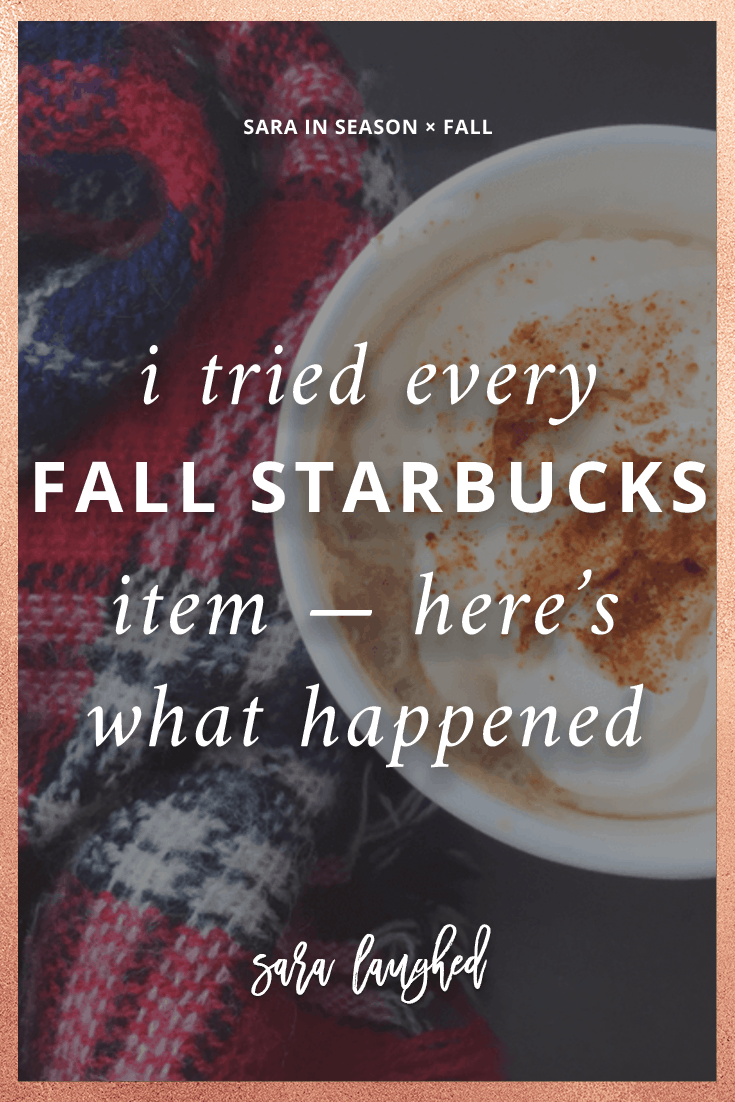 I Tried Every Fall-Themed Item at Starbucks. Here's What Happened.
