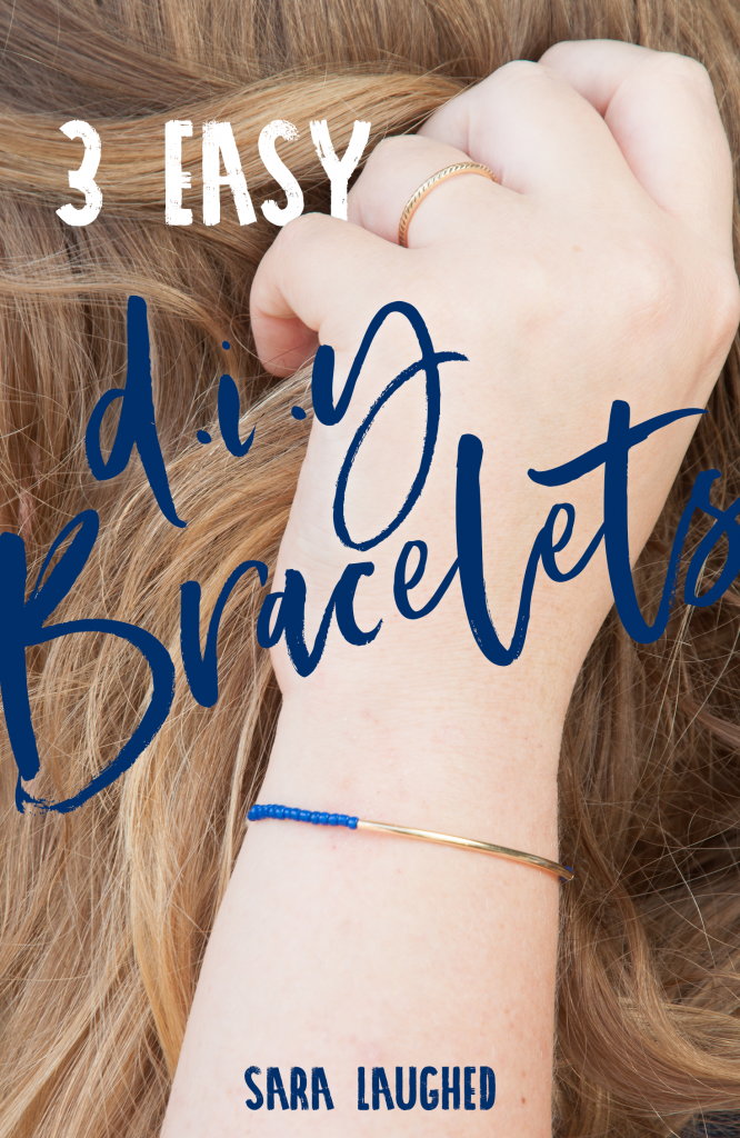 3 Easy DIY Bracelets You'll Actually Want to Wear • Sara Laughed DIY